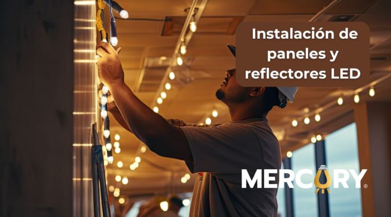 Guía: Instalación de paneles y reflectores LED - Mercury Latam